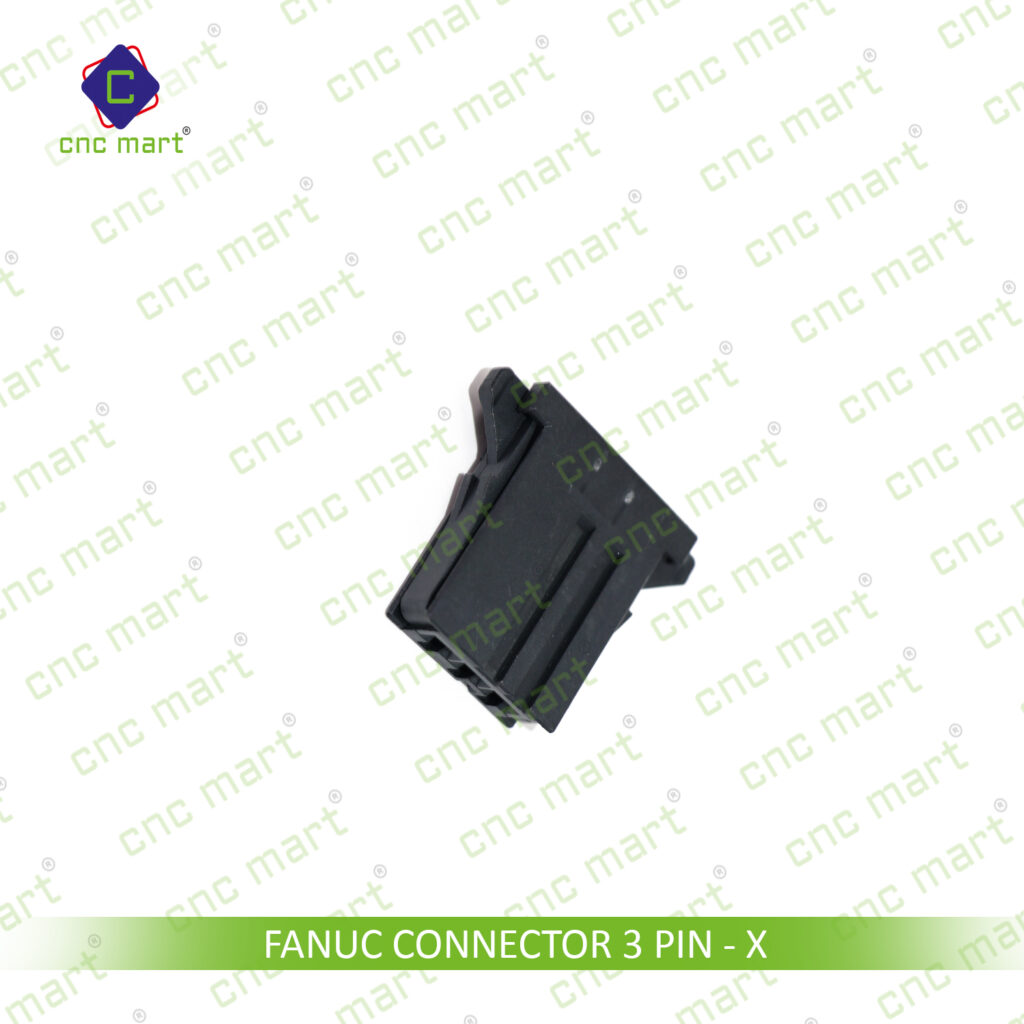 FANUC CONNECTOR 3PIN - X - CNC MART
